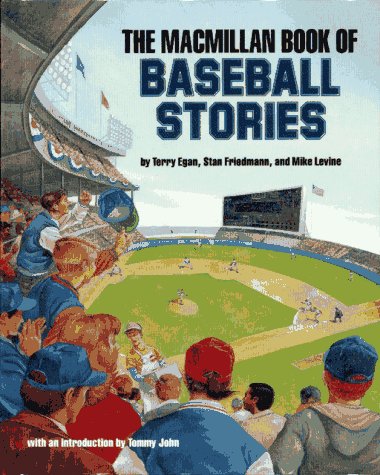 Macmillan Book of Baseball Stories: Egan, Terry, Friedmann, Stan ...