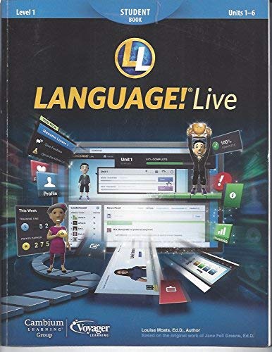 LANGUAGE! Live Teacher Edition Level 1 Units 1-6: Ed.D. Louisa Moats ...