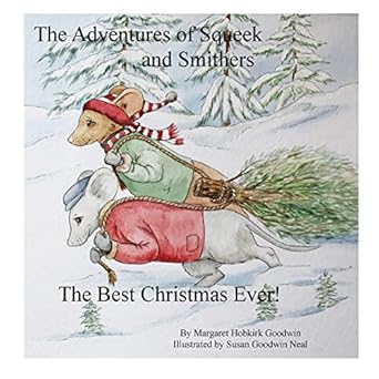 The Adventures of Squeek and Smithers: The Best Christmas Ever ...