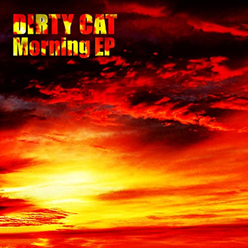 Play Morning by Dirty Cat on Amazon Music