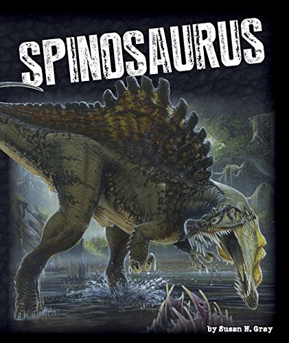 Spinosaurus (Exploring Dinosaurs): Gray, Susan Heinrichs: 9781631439827 ...