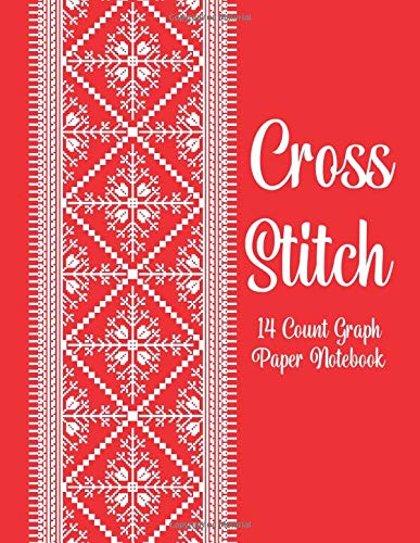 Cross Stitch 18 Count Graph Paper Notebook: Create Your Own Embroidery ...