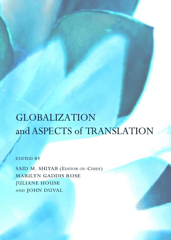 Globalization and Aspects of Translation: Juliane House, Marilyn Gaddis ...