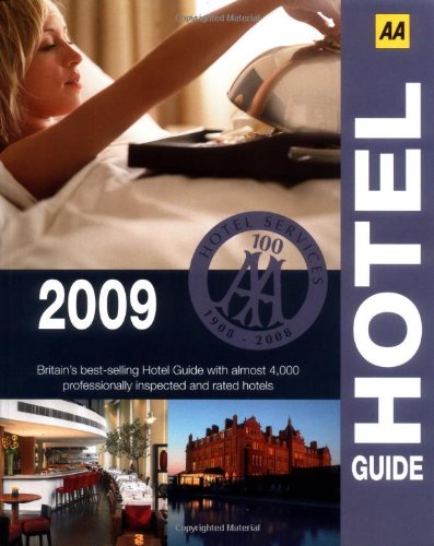 AA Hotel Guide 2009 (AA Lifestyle Guides): AA Publishing: 9780749557904 ...