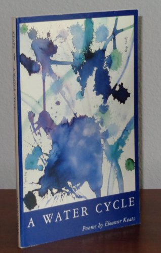 A Water Cycle: Poems: Keats, Eleanor: 9780936014166: Amazon.com: Books