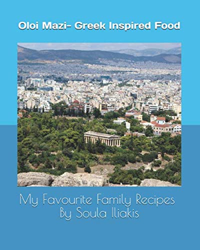 Oloi Mazi- Greek Inspired Food: My Favourite Family Recipes | Amazon.com.br