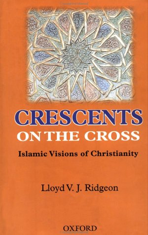 Amazon.com: Crescents on the Cross: Islamic Vision of Christianity ...