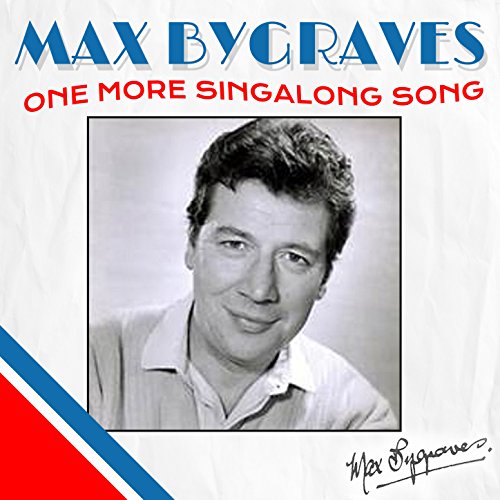 Spiele One More Singalong Song von Max Bygraves auf Amazon Music ab
