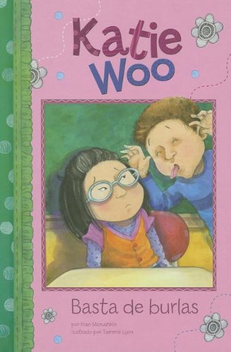 Basta de burlas (Katie Woo) (Spanish Edition): Manushkin, Fran, Lyon ...