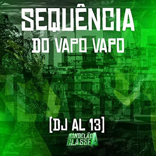 Play Sequência do Vapo Vapo by DJ AL13 on Amazon Music Unlimited