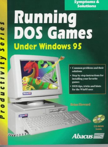 Running DOS Games Under Windows 95 (Productivity Series): Howard, Brian ...