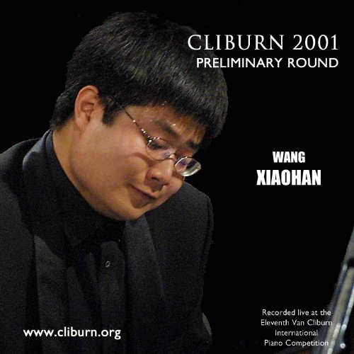 Amazon MusicでWang Xiaohanの2001 Van Cliburn International Piano Competition Preliminary Roundを再生する