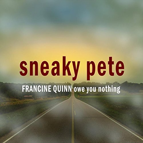 Amazon.com: Owe You Nothing (from the "Sneaky Pete" TV Trailer) : Francine Quinn: Digital Music