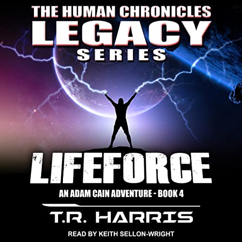 Amazon.com: Lifeforce: An Adam Cain Adventure (Human Chronicles Legacy, Book 4) (Audible Audio ...