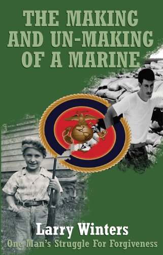 Amazon.com: The Making and Un-Making of a Marine: 9780979229305: Larry ...