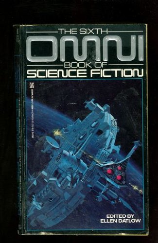 Sixth Omni Book of Science Fiction: Datlow, Ellen: 9780821726068 ...