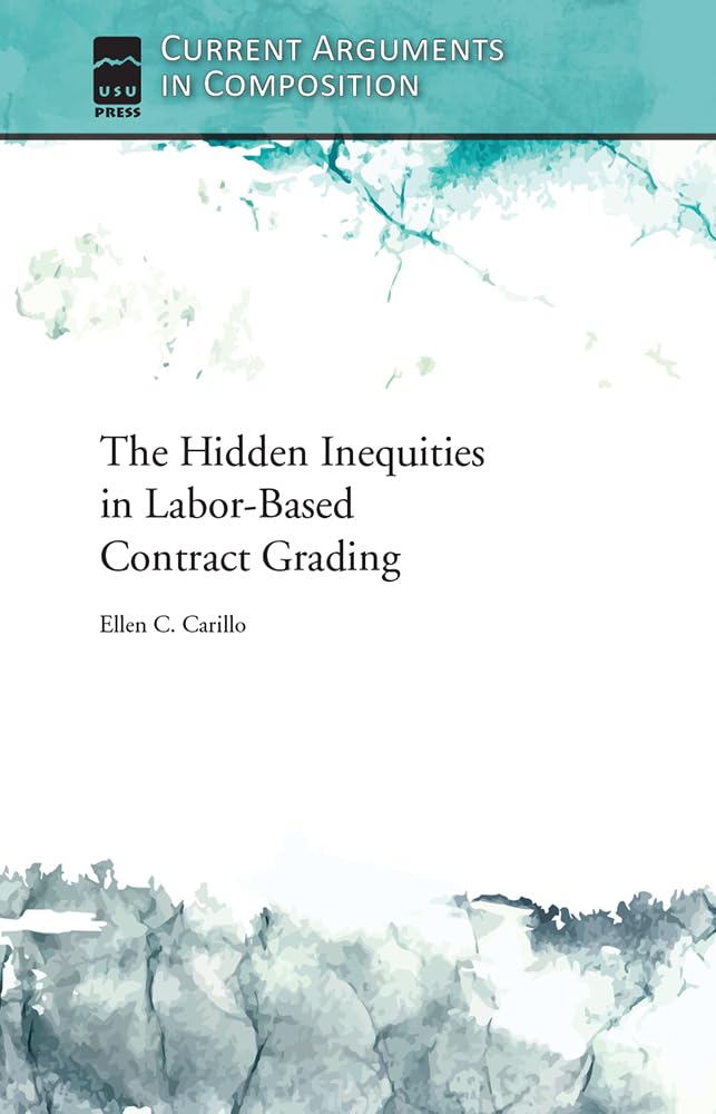 Amazon.com: The Hidden Inequities in Labor-Based Contract Grading (Current Arguments in ...