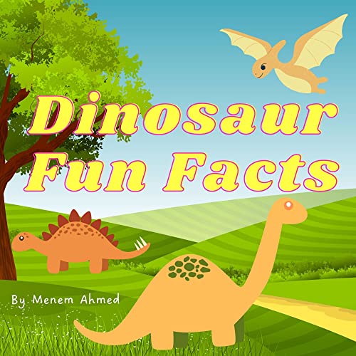 Dinosaur Fun Facts eBook : Ahmed, Menem: Amazon.in: Kindle Store