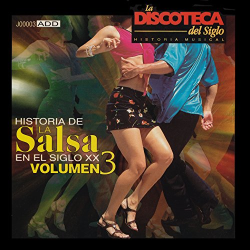 Play La Discoteca del Siglo - Historia de la Salsa en el Siglo Xx, Vol ...