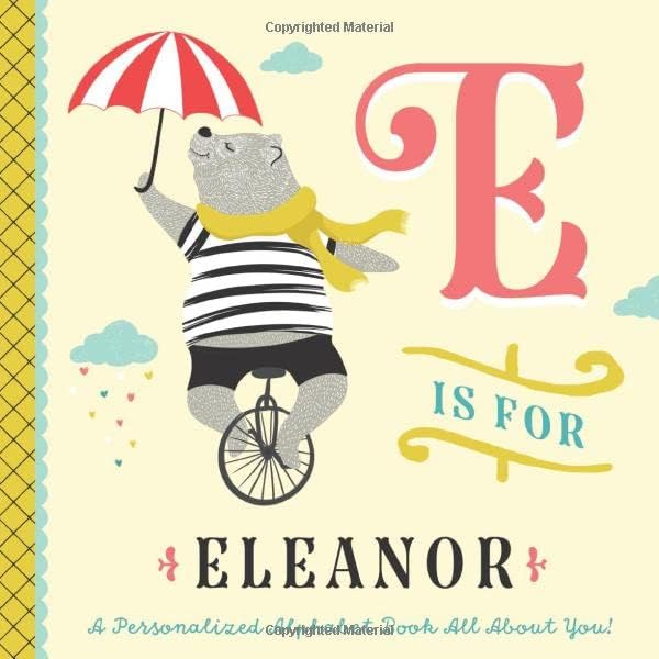 E is for Eleanor: A Personalized Alphabet Book All About You ...