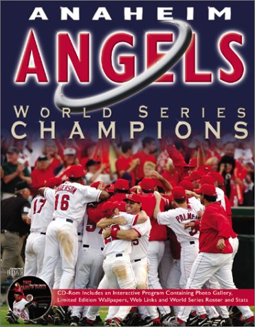 Anaheim Angels: World Series Champions (includes CD-ROM): Associated ...