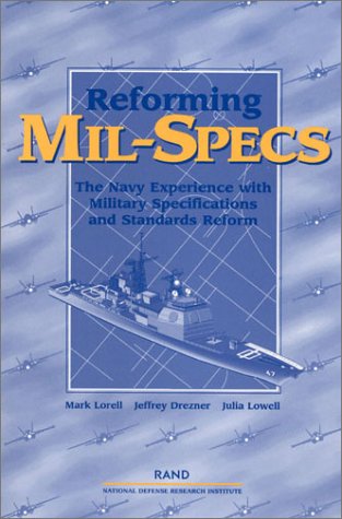 Reforming MIL-Specs: the Navy Experience with Military Specifications ...