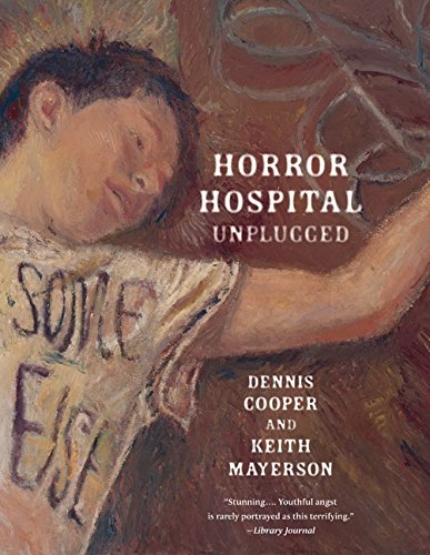 Horror Hospital Unplugged: Cooper, Dennis, Mayerson, Keith ...