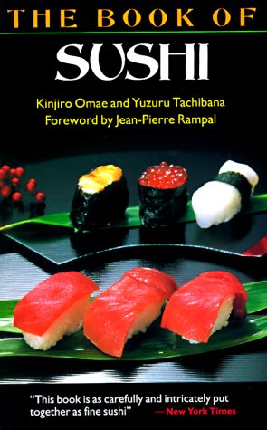 The Book of Sushi: Kinjiro Omae, Yuzuru Tachibana, Jean-Pierre Rampal ...