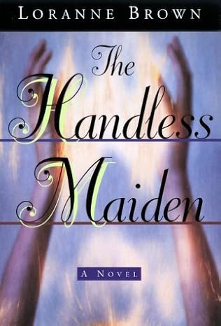 Handless Maiden : Brown, Loranne: Amazon.ca: Books