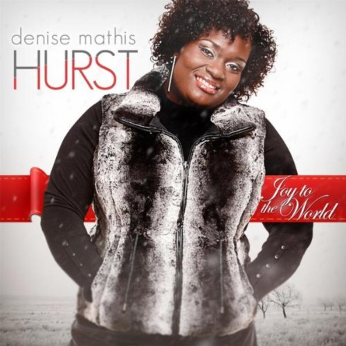 Amazon.com: Joy to the World : Denise Mathis Hurst: Digital Music