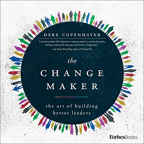The Changemaker: The Art of Building Better Leaders (Audio Download ...