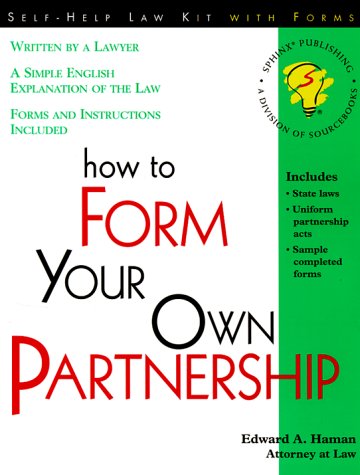 How to Form Your Own Partnership: With Forms: Haman, Edward A ...