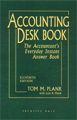 Accounting Desk Book: The Accountant's Everyday Instant Answer Book ...