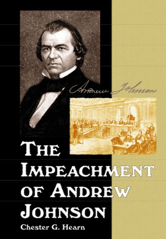Amazon.com: The Impeachment of Andrew Johnson: 9780786408634: Hearn ...