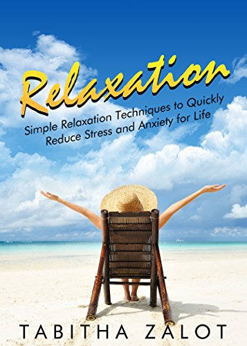 Relaxation: Relaxation: Simple Relaxation Techniques to Quickly Reduce ...