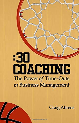 30 Coaching: Ahrens, Craig: 9781979591034: Amazon.com: Books