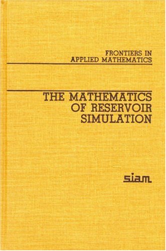 The Mathematics of Reservoir Simulation (Frontiers in Applied ...
