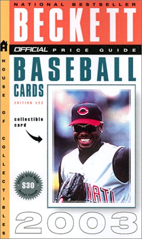 The Official Beckett Price Guide to Baseball Cards 2002-2003, 22nd ...