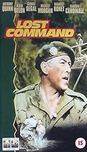 Lost Command [VHS] : Anthony Quinn, Alain Delon, George Segal, Michèle ...