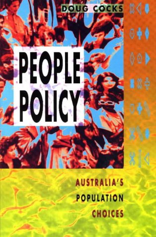People Policy: Australia's Population Choices: Cocks, Doug ...