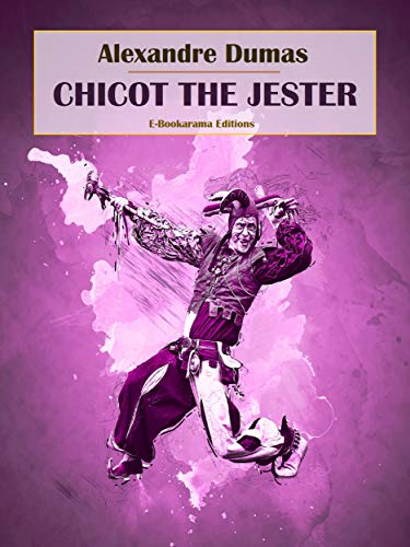 Ignite the Celebration with Chicot the Jester (The Valois Trilogy Book ...