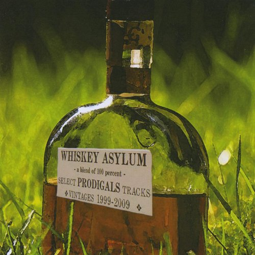 Amazon.com: Whiskey Asylum: Select Prodigals Tracks 1999-2009 : The ...