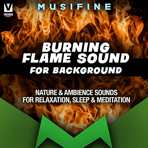 Play Burning Flame Sound for Background (Nature & Ambience Sounds for ...