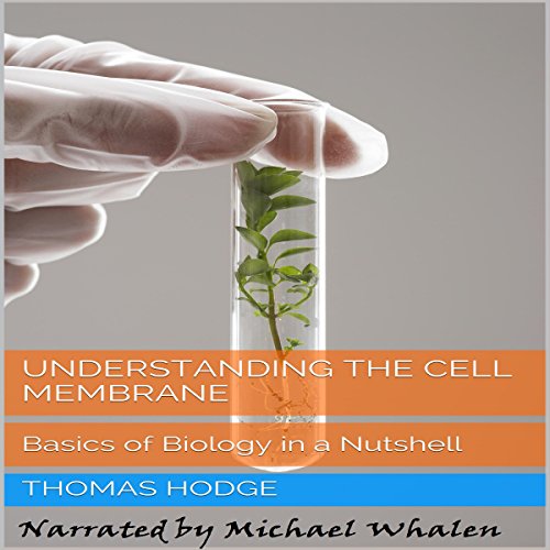 Understanding the Cell Membrane: Basics of Biology in a Nutshell, Book ...