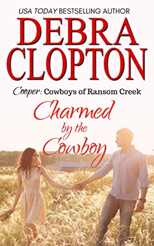 Cooper: Charmed by the Cowboy (Cowboys of Ransom Creek Book 3) - Kindle ...