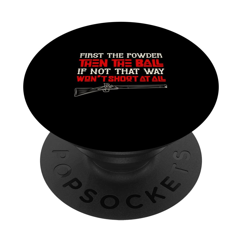 Buy If Not That Way Won't Shoot At All Flintlock PopSockets Swappable ...