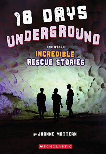 18 Days Underground and Other Incredible Rescue Stories : Amazon.in: Books