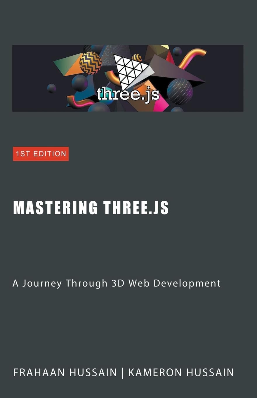 Buy Mastering Three.js: A Journey Through 3D Web Development Book ...