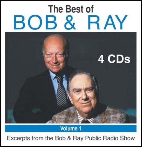 Best of Bob & Ray, Volume 1: Bob Elliott and Ray Goulding ...