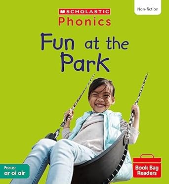 Scholastic Phonics: Fun at the Park (Set 6). Decodable phonic reader ...